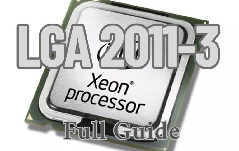LGA 2011-v3 Complete Guide: All CPUs, Specs & Performance 2026
